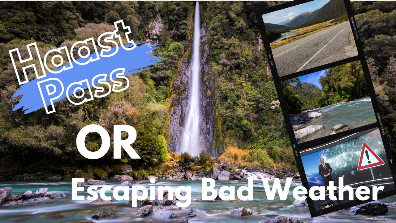 Heart-Pounding Journey: Overcoming Haast Pass Weather to Discover ...