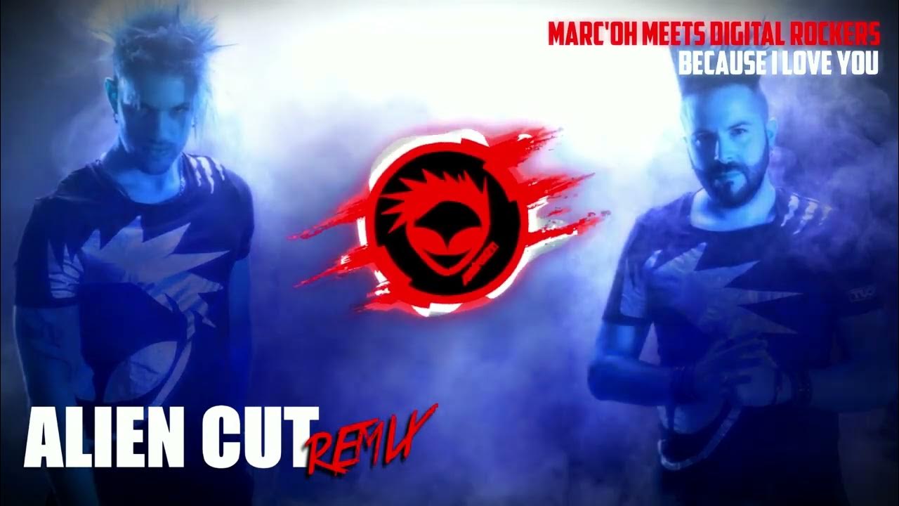 Mark'oh meets Digital Rockers - Because I Love You (Alien Cut Remix) - Preview - YouTube