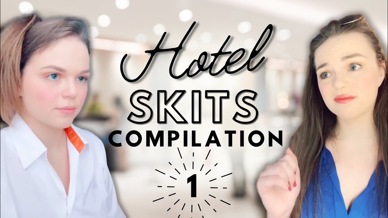 Hotel Skit Compilation 1 Youtube