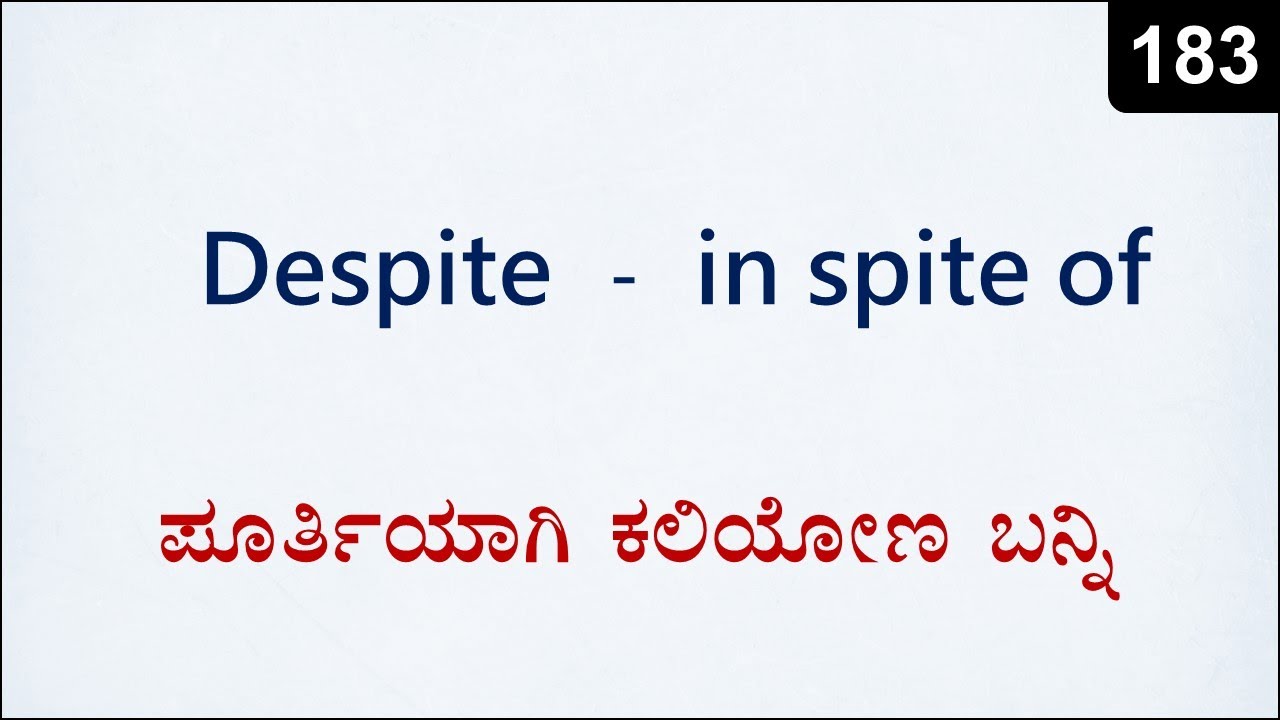 Difference between DESPITE and IN SPITE OF | Spoken English - 183 - YouTube