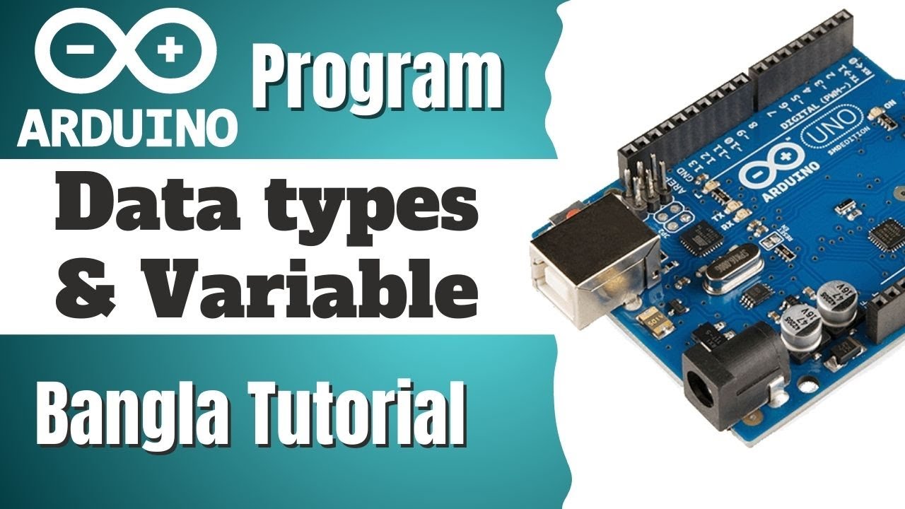 Lec 23 Arduino Programming Series Data Types And Variable In Bangla 0705