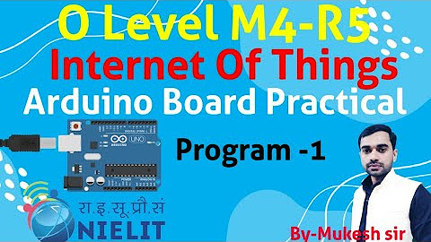 O Level -M4-R5- Arduino Board Practical program - YouTube