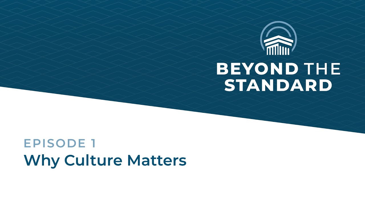 Beyond the Standard Podcast - Episode 1 - Why Culture Matters - YouTube