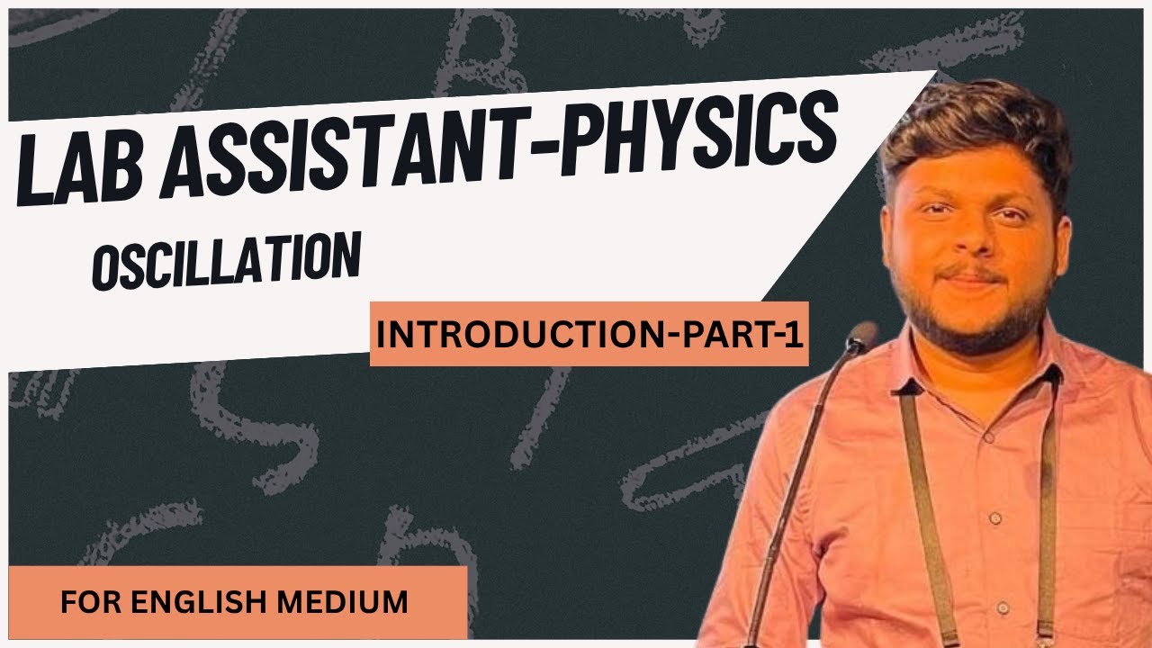 Oscillation & Periodic Motion | SHM Basics | Lab Assistant Physics 2025 ...