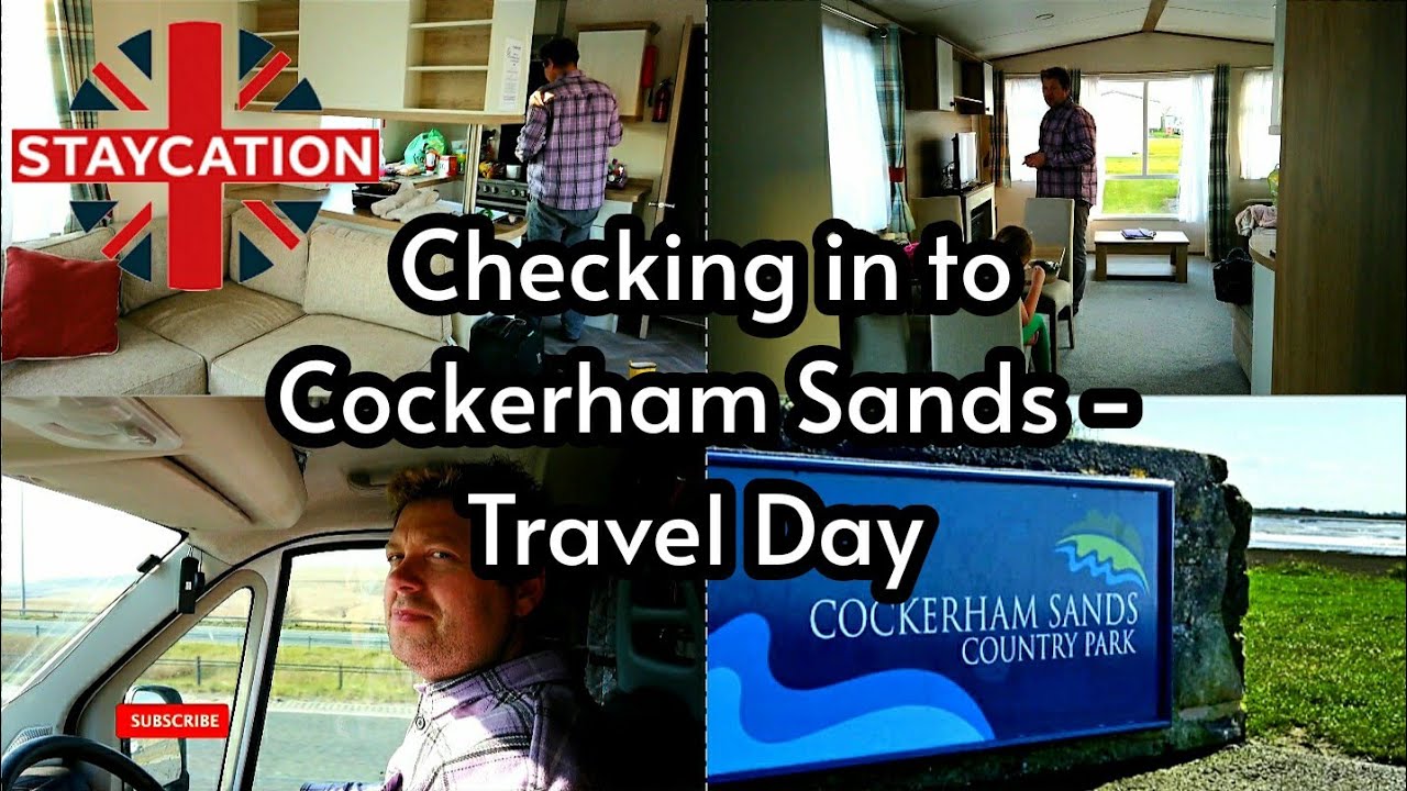 Checking in to Cockerham Sands- Travel Day UK Staycation - YouTube