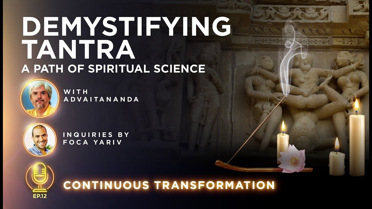 Episode 12: Demystifying Tantra - a Path of Spiritual Science ...