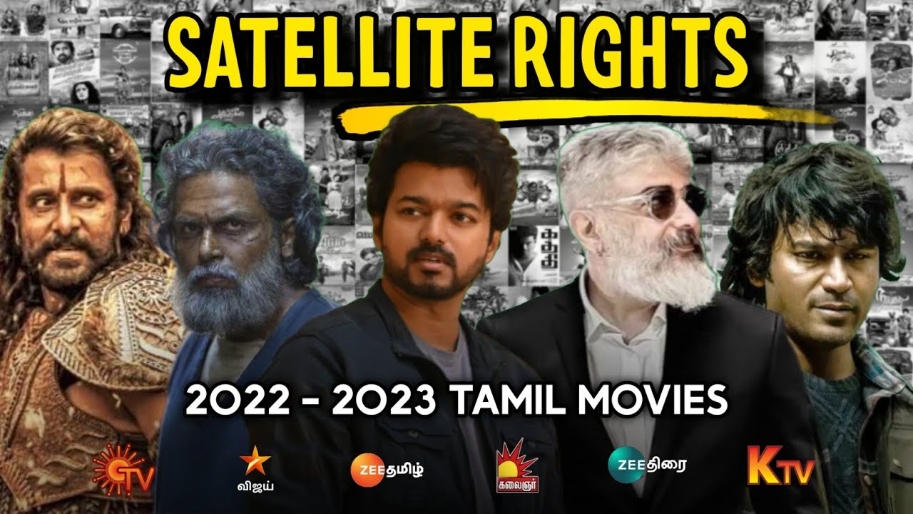 SATELLITE RIGHTS NEW MOVIES 2022 - 2023 | New Tamil Movies Satellite ...