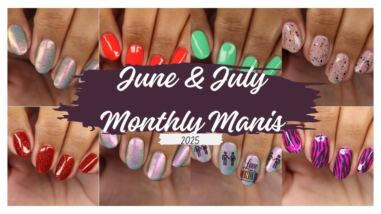 What I Wore || Monthly Manis June and July 2025 - YouTube