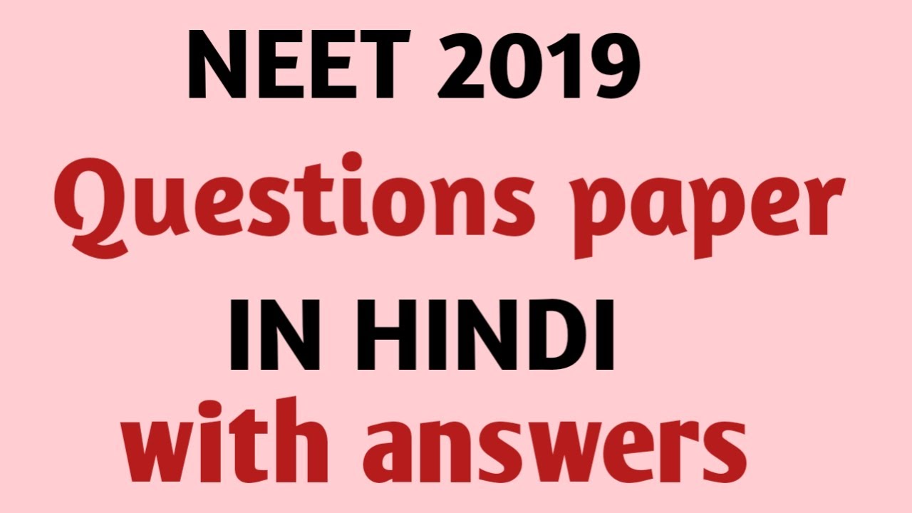 2019 Question Paper In Hindi Neet Answer Key YouTube 2019-question-paper-in-hindi-neet-answer-key-youtube