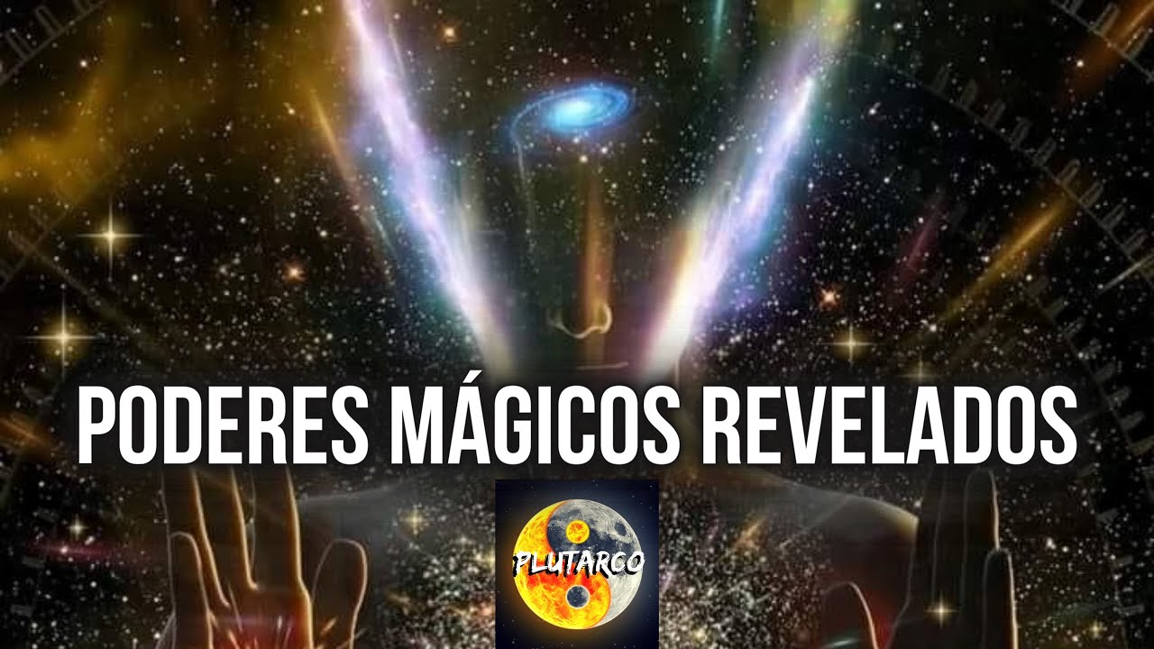 PODERES MÁGICOS REVELADOS - YouTube