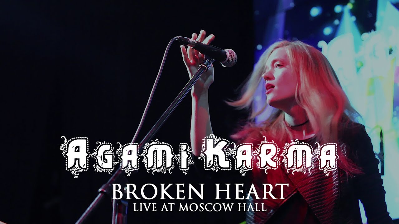 Agami Karma - Broken Heart @ Live at Moscow Hall 2017 - YouTube