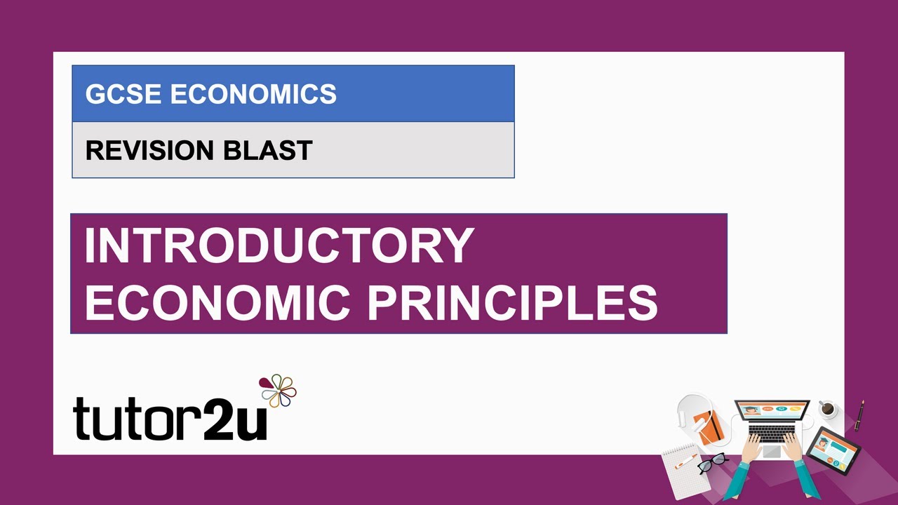 GCSE Economics Revision Blast | Introductory Economic Principles | 12 ...