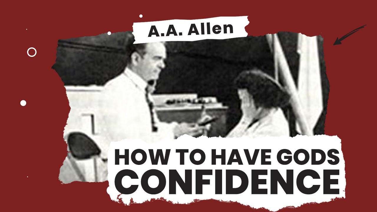 A.A. Allen - How to have God's confidence - faith Classics ...