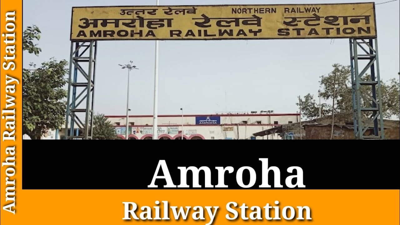 AMRO/Amroha Railway Station : Trains Timetable, Station Code ...