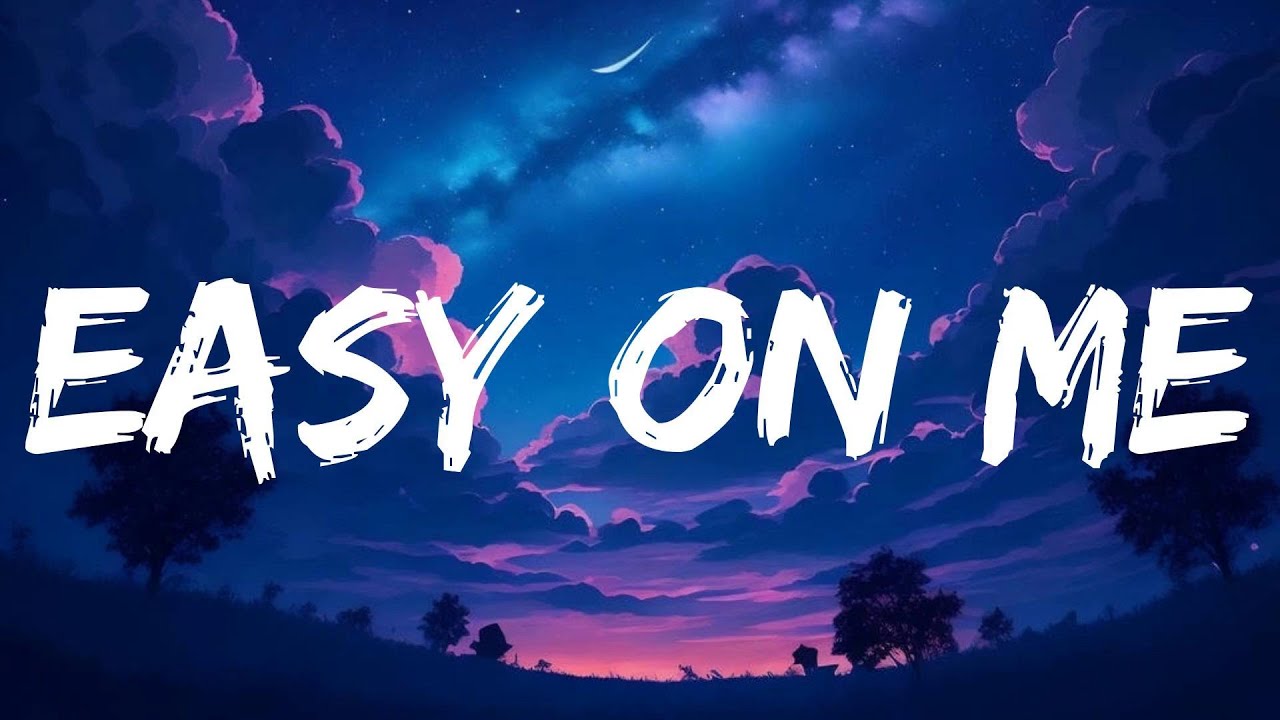 Adele - Easy On Me (Lyrics) - YouTube