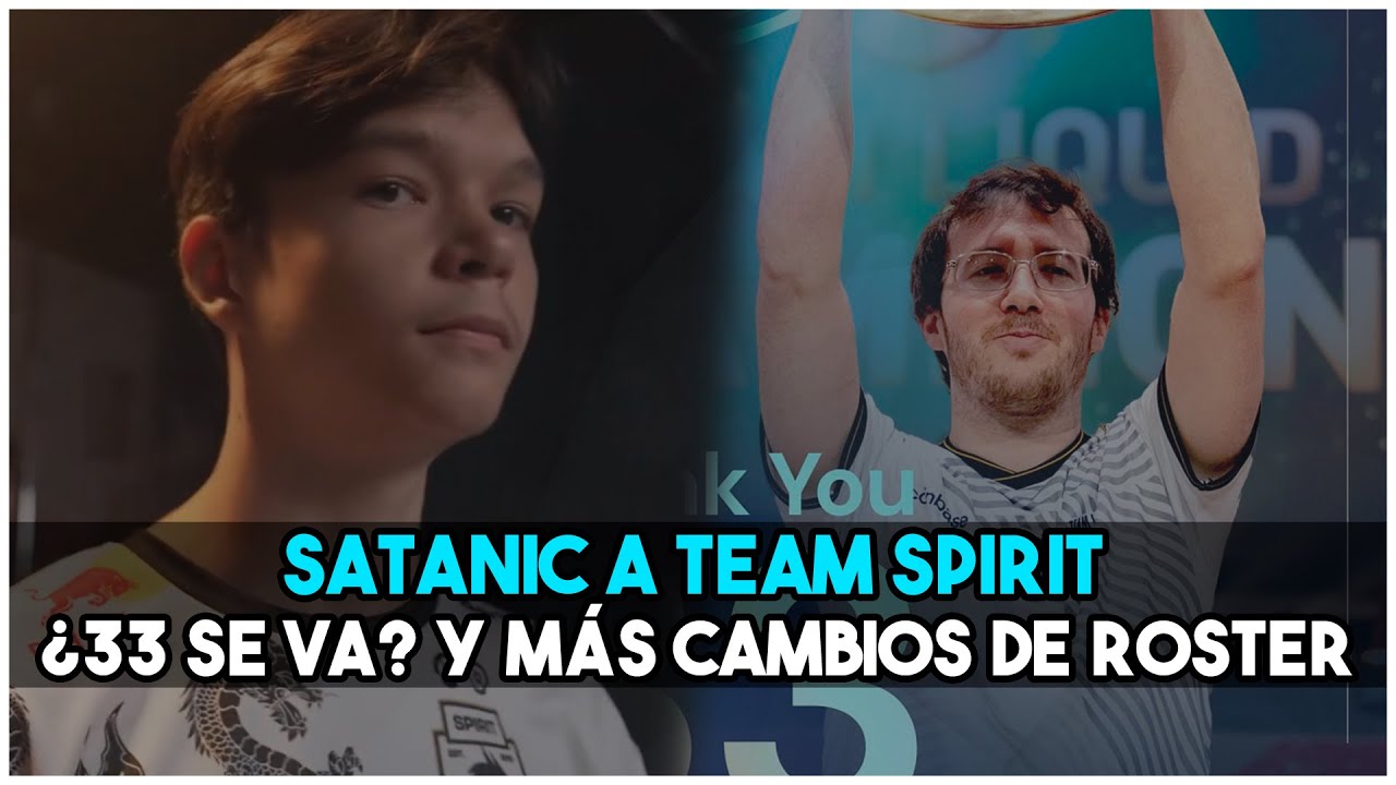 Dota 2: SATANIC A TEAM SPIRIT | ¿33 FUERA DE LIQUID? | Y MÁS CAMBIOS DE ...
