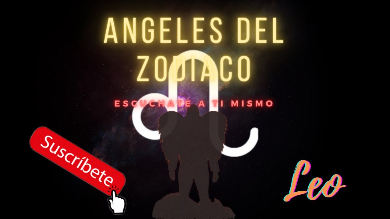 LEO: ÁNGELES DEL ZODIACO I VISUALIZACIÓN GUIADA CON TU ÁNGEL VERCHIEL ...