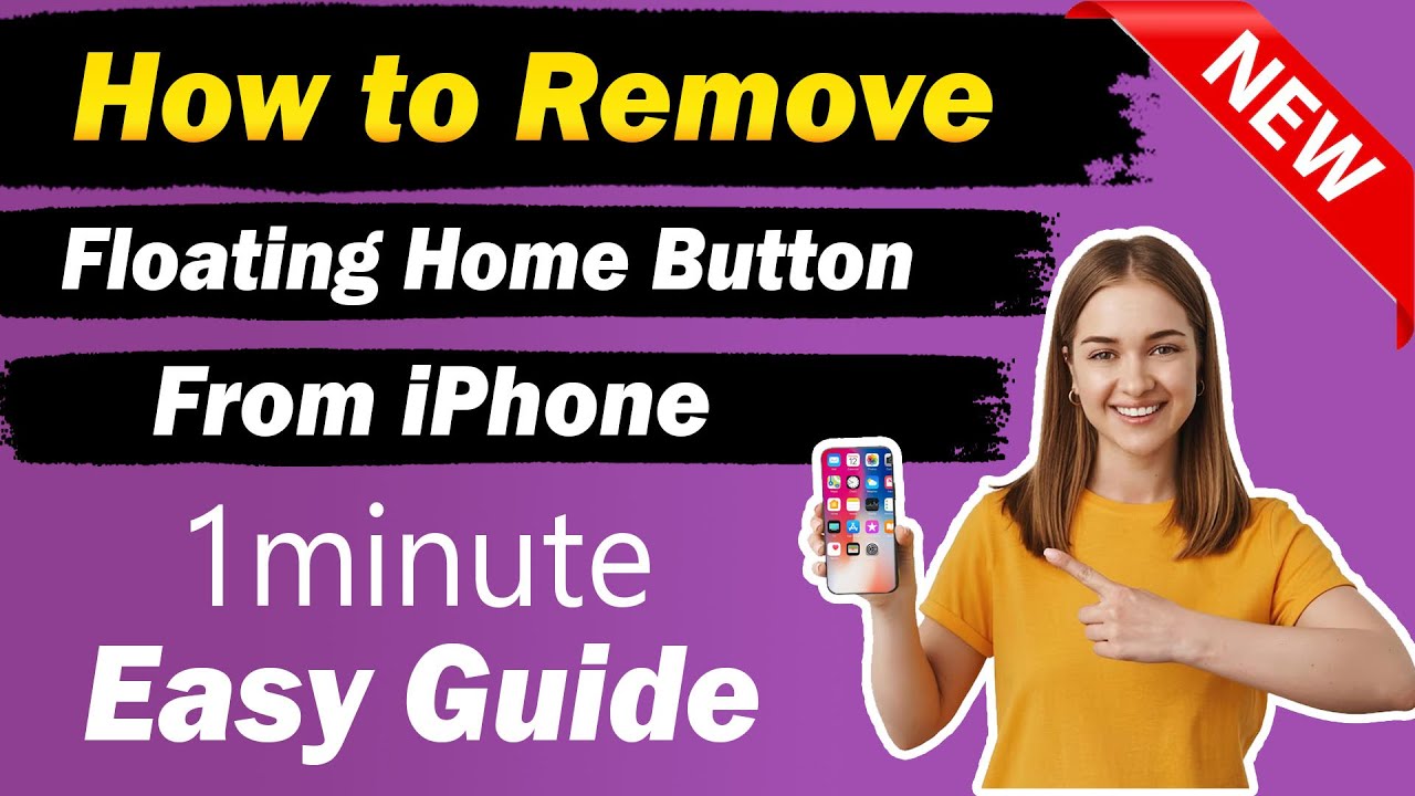How to Remove Floating Home Button From iPhone - Easy Guide! - YouTube