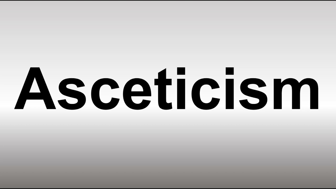 How to Pronounce Asceticism - YouTube