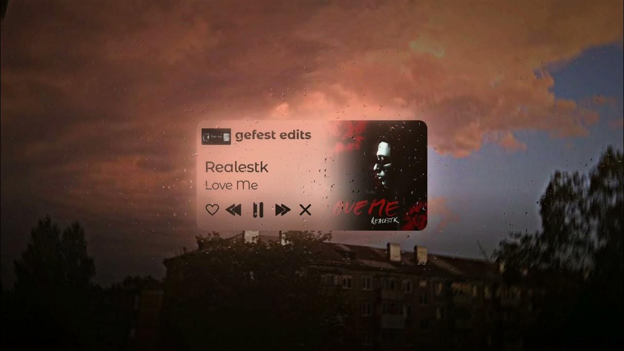 Realestk - Love Me - YouTube