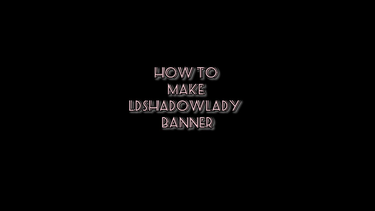 How To Make Ldshadowlady Banner minectaft YouTube How To Make Ldshadowlady Banner minectaft YouTube