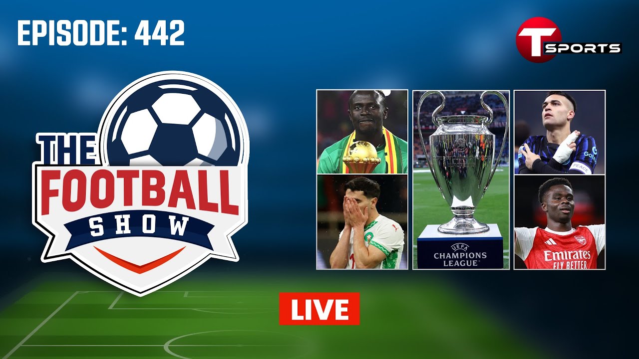 LIVE | The Football Show | Episode 442 | Talk Show | Football ...
