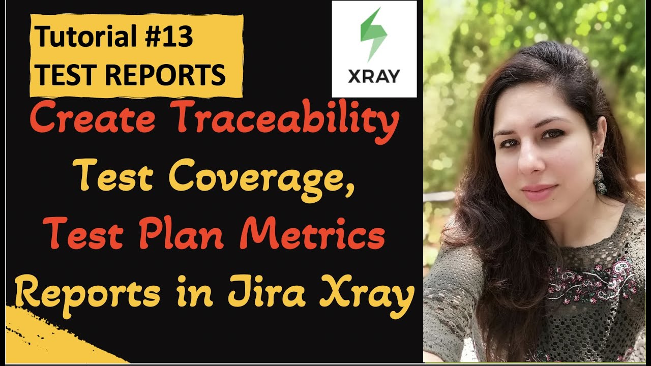 Jira Xray Tutorial 13 How To Create Reports In Jira Xray Jira Xray