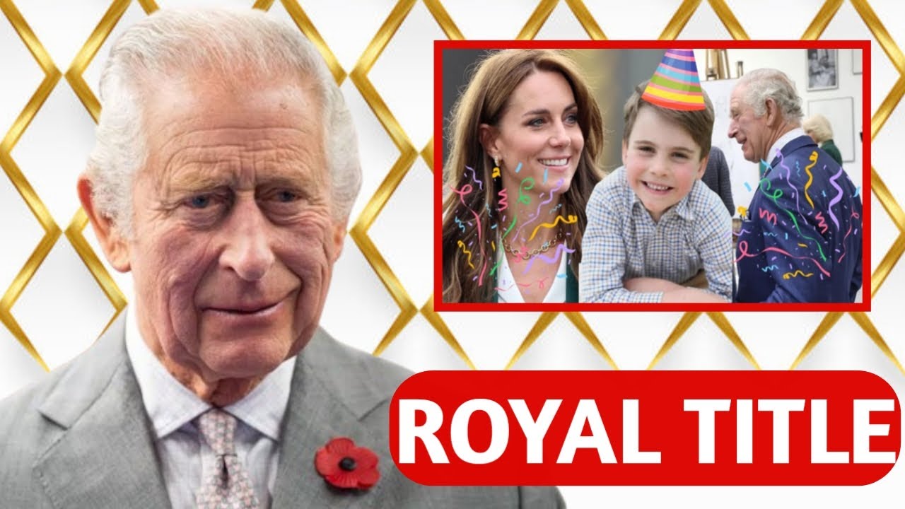 King Charles Big Surprise Gift To Prince Louis To Celebrate His Sixth ...