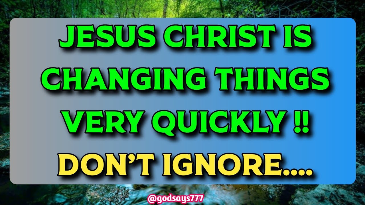 🛑 gods message today ️ JESUS CHRIST IS CHANGING...| god says | gods ...