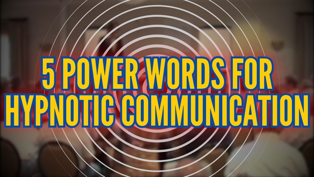 5 Power Words To Communicate Hypnotically in Any Context | Module 2 ...