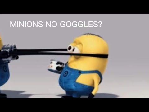 Minions with no goggles!(Ayo!) - YouTube
