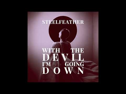 Steelfeather - With The Devil I'm Going Down