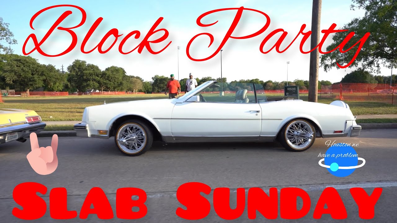 Block Party(Slab Sunday)Houston,TX - YouTube