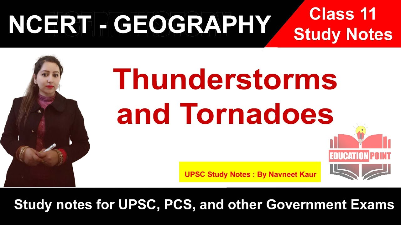 Thunderstorms and Tornadoes - Class 11 Geography Chapter 10 - Education point - Navneet kaur ...