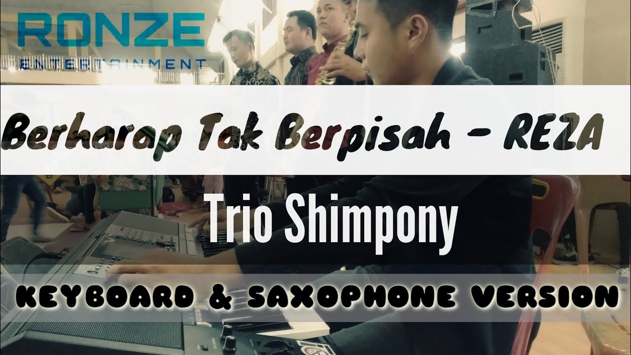 COVER BERHARAP TAK BERPISAH (REZA) || TRIO SHIMPONY (Keyboard ...