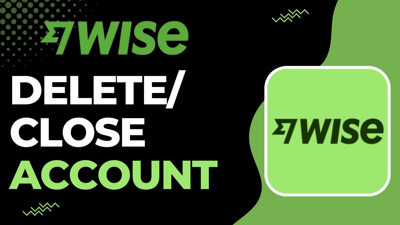 How to Delete Wise Account | How to Close Wise Account - YouTube
