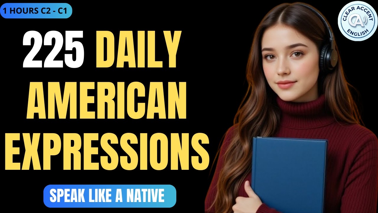 Learn 225 Daily American English Expressions – Speak Naturally ...