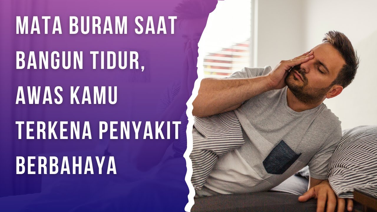 Tiba-Tiba Mata Buram Saat Bangun Tidur ? Ini Penyebabnya #mataburam # ...