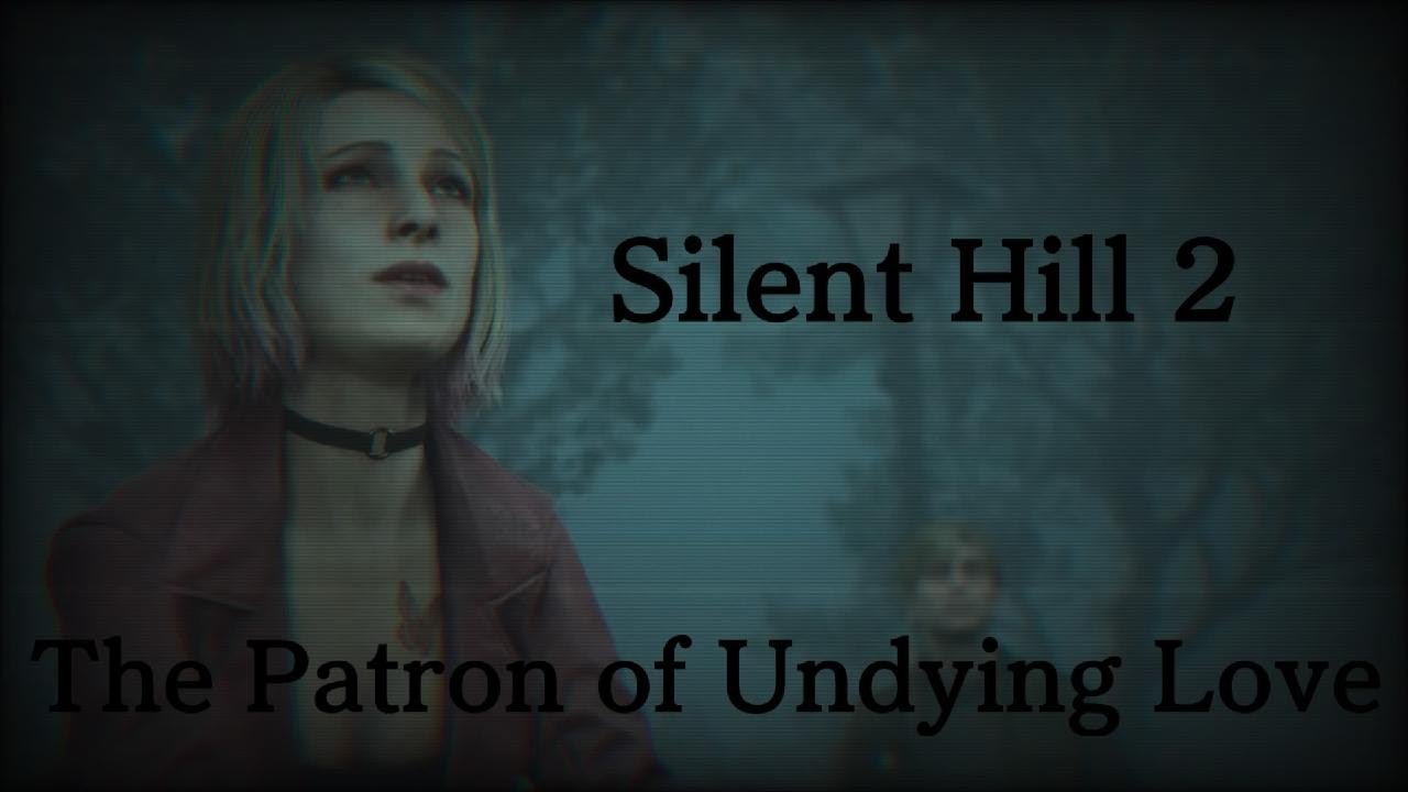 The Patron of Undying Love - SILENT HILL 2 - YouTube