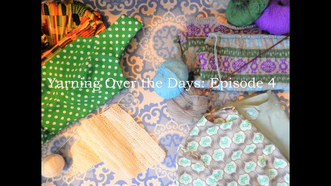 Yarning Over the Days: Episode 4 - YouTube