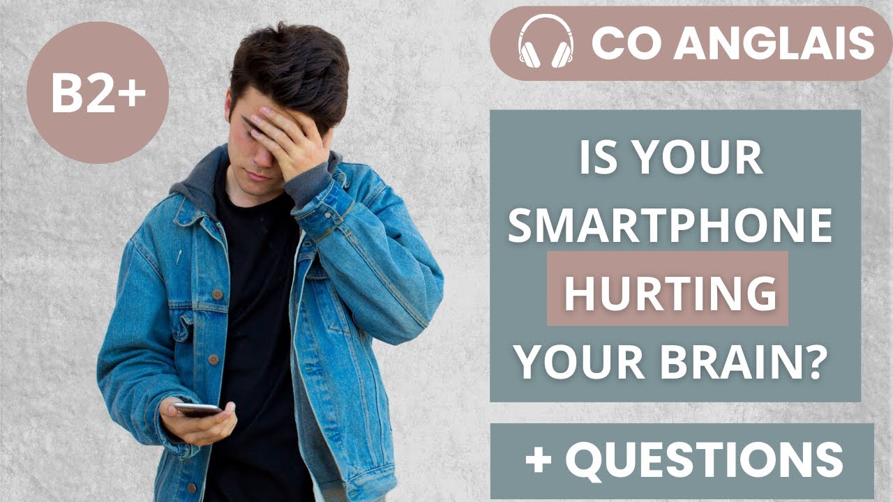 Compréhension orale anglais - Is your smartphone hurting your brain? (B2+) + vocab - YouTube