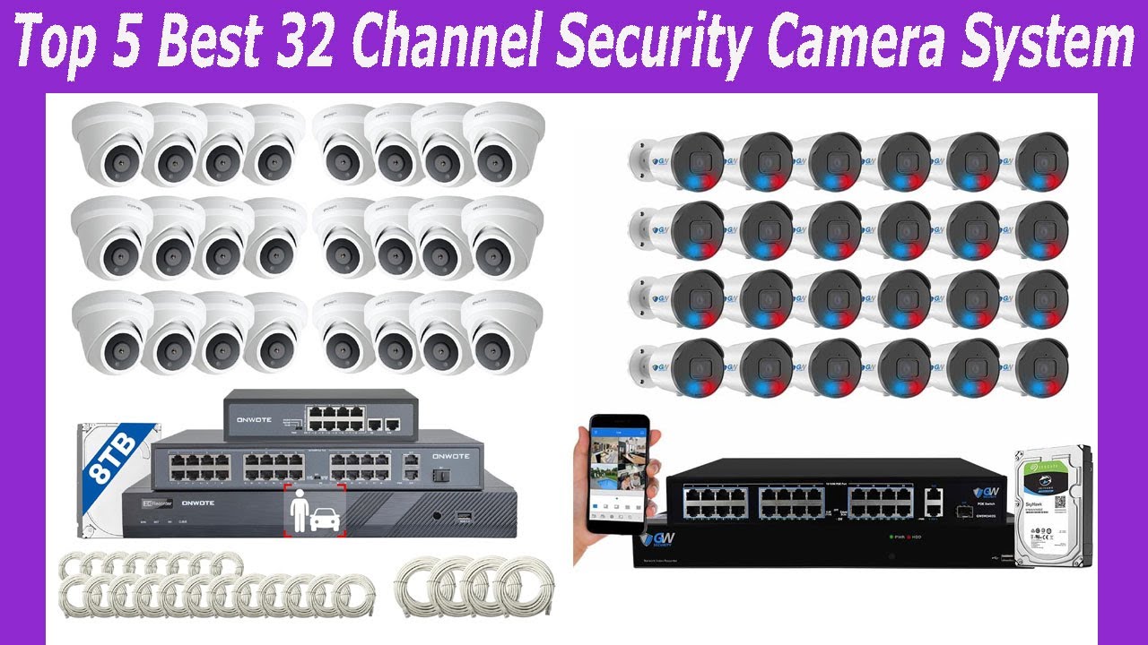 Get the Best 32 Channel Security Camera System: Unveiling Our Top 5 ...