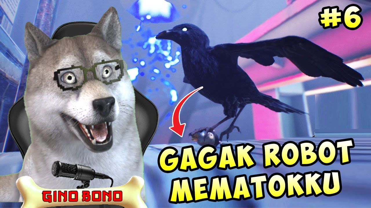 GAGAK ROBOT MEMATOKKU - KEEP OUT #6 - YouTube