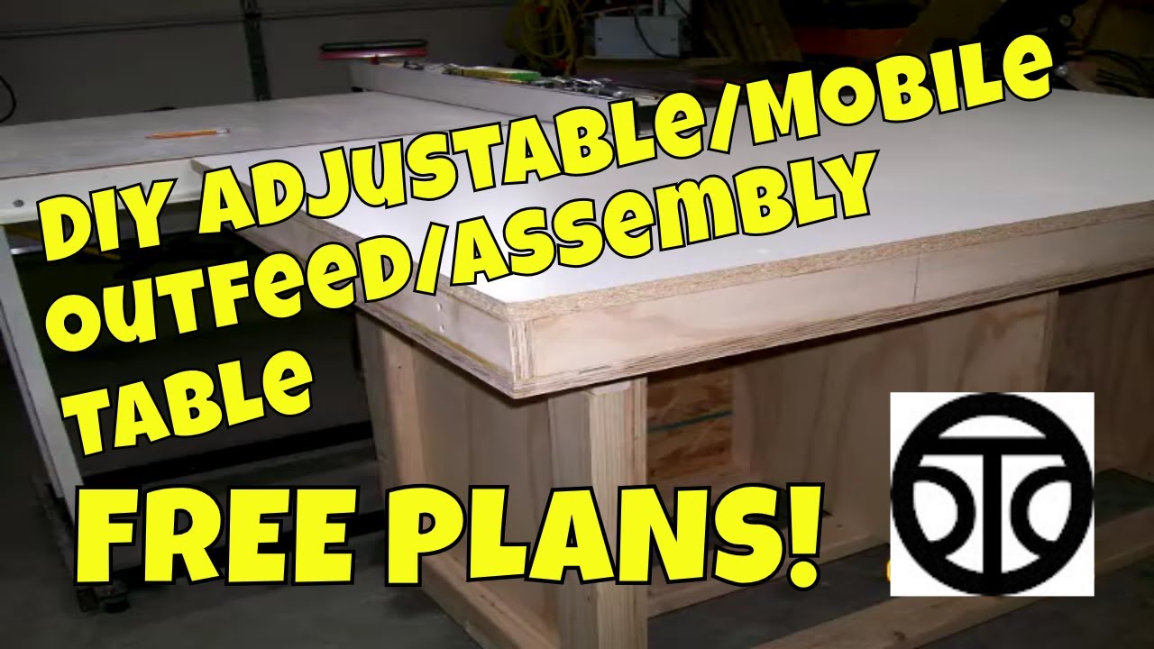 (S-2 Ep-20) DIY Adjustable/Mobile, Outfeed/Assembly Table (FREE PLANS ...