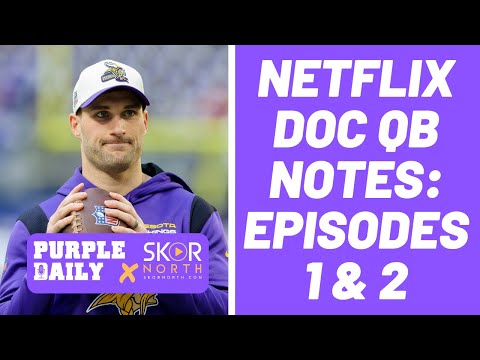 Reviewing Kirk Cousins in Netflix Quarterback Documentary: Episodes 1 ...