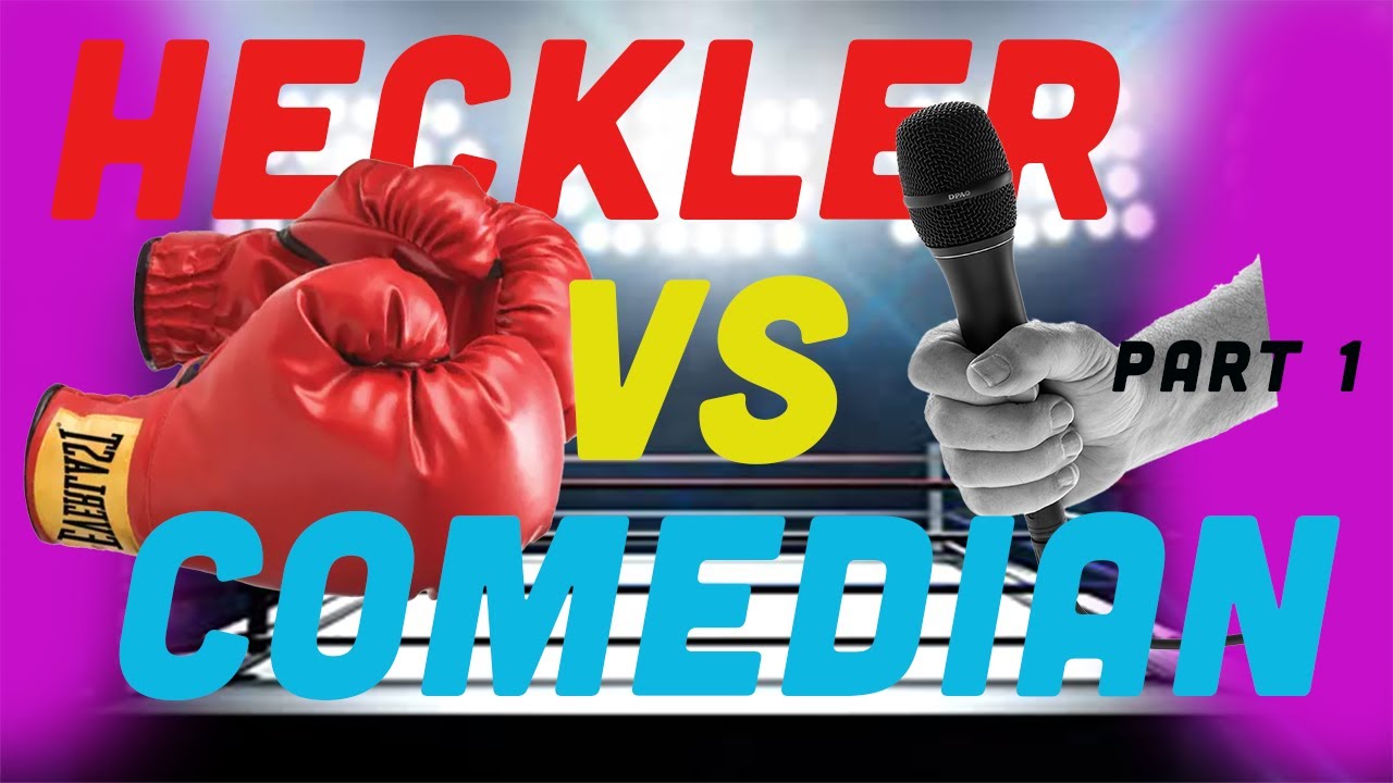 Heckler Vs Comedian. Heckler. attacks the comedian part 1 - YouTube