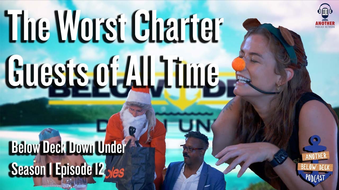 The Worst Charter Guests of All Time | Below Deck Down Under S1 E12 ...