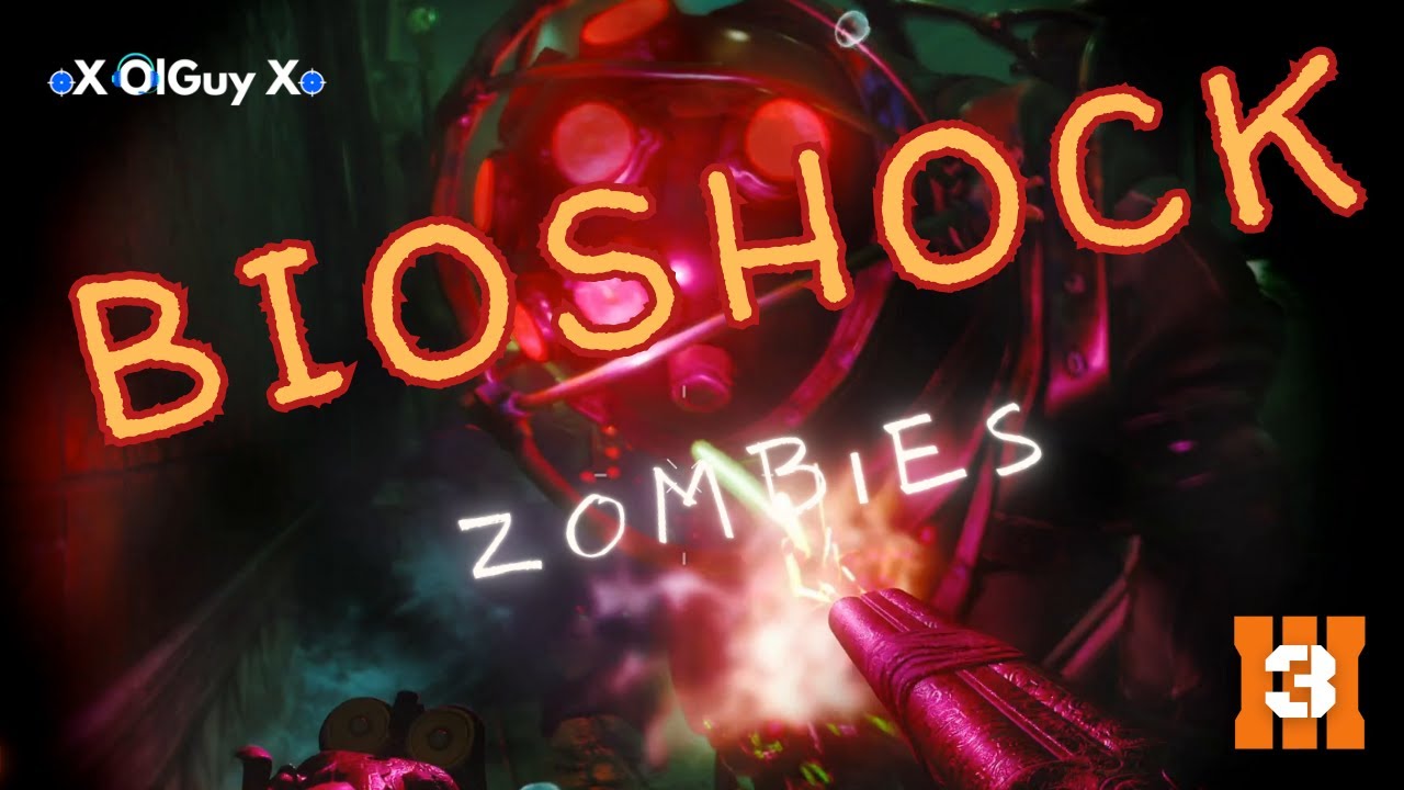 BIOSHOCK - Zombies - BO3 Custom Zombies - YouTube