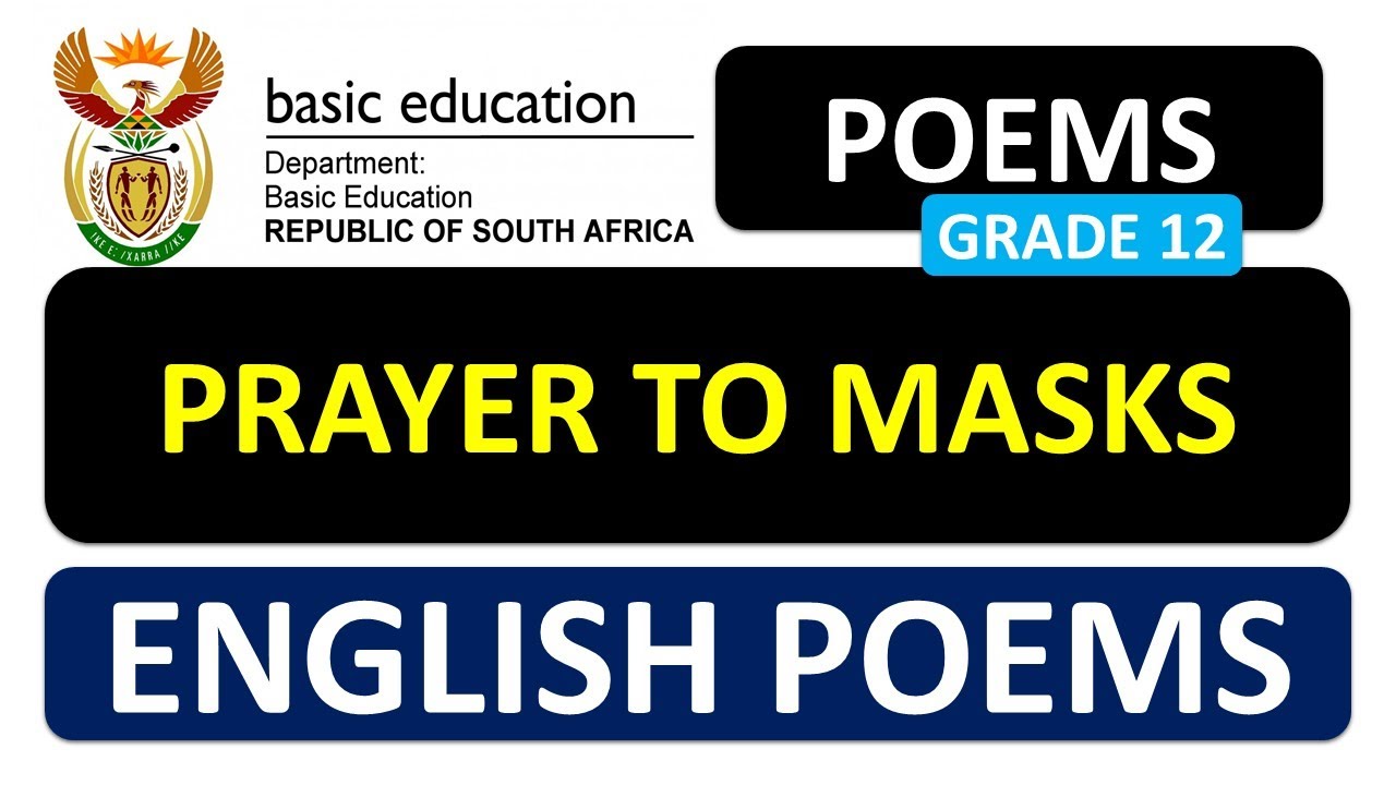 Prayer to masks POEM ENGLISH P.2 ENGLISH HOME LANGUAGE 2024 GRADE 12 ...