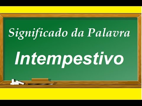 Significado da palavra Intempestivo - YouTube